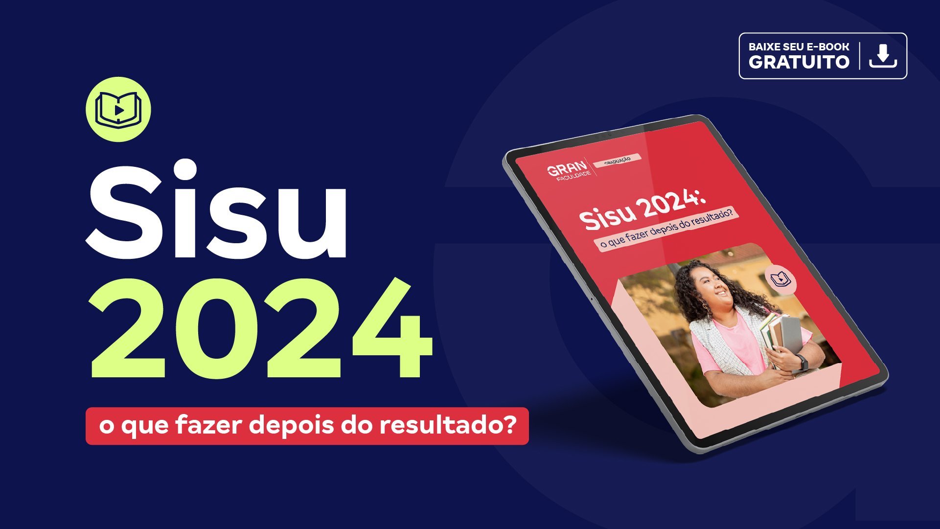 Baixe o e-book gratuitamente e entenda: como funciona o Sisu, o que são a chamada regular e a ...